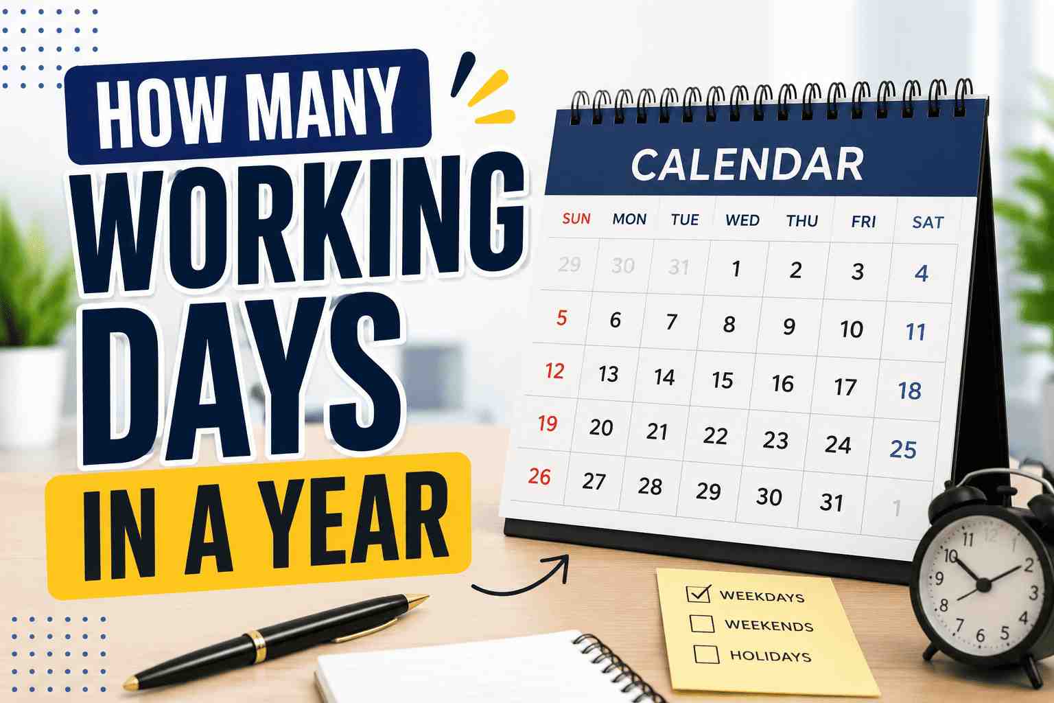 How Many Working Days in a Year? Exact Breakdown for 2026